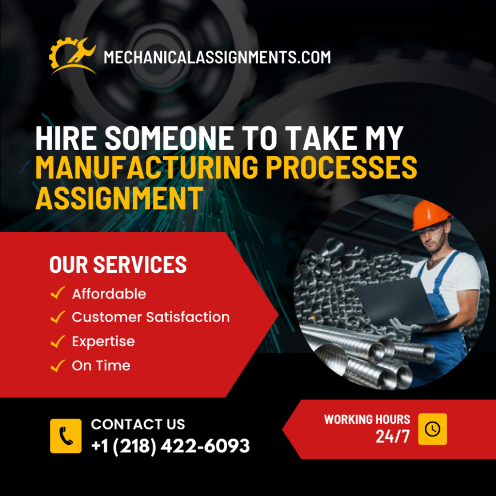 Pay Someone To Do Manufacturing Processes Assignment | Pay Someone To ...